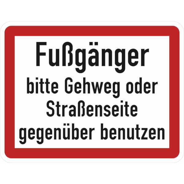 Verkehrsschild Fußgänger bitte Gehweg oder Straßenseite gegenüber ...